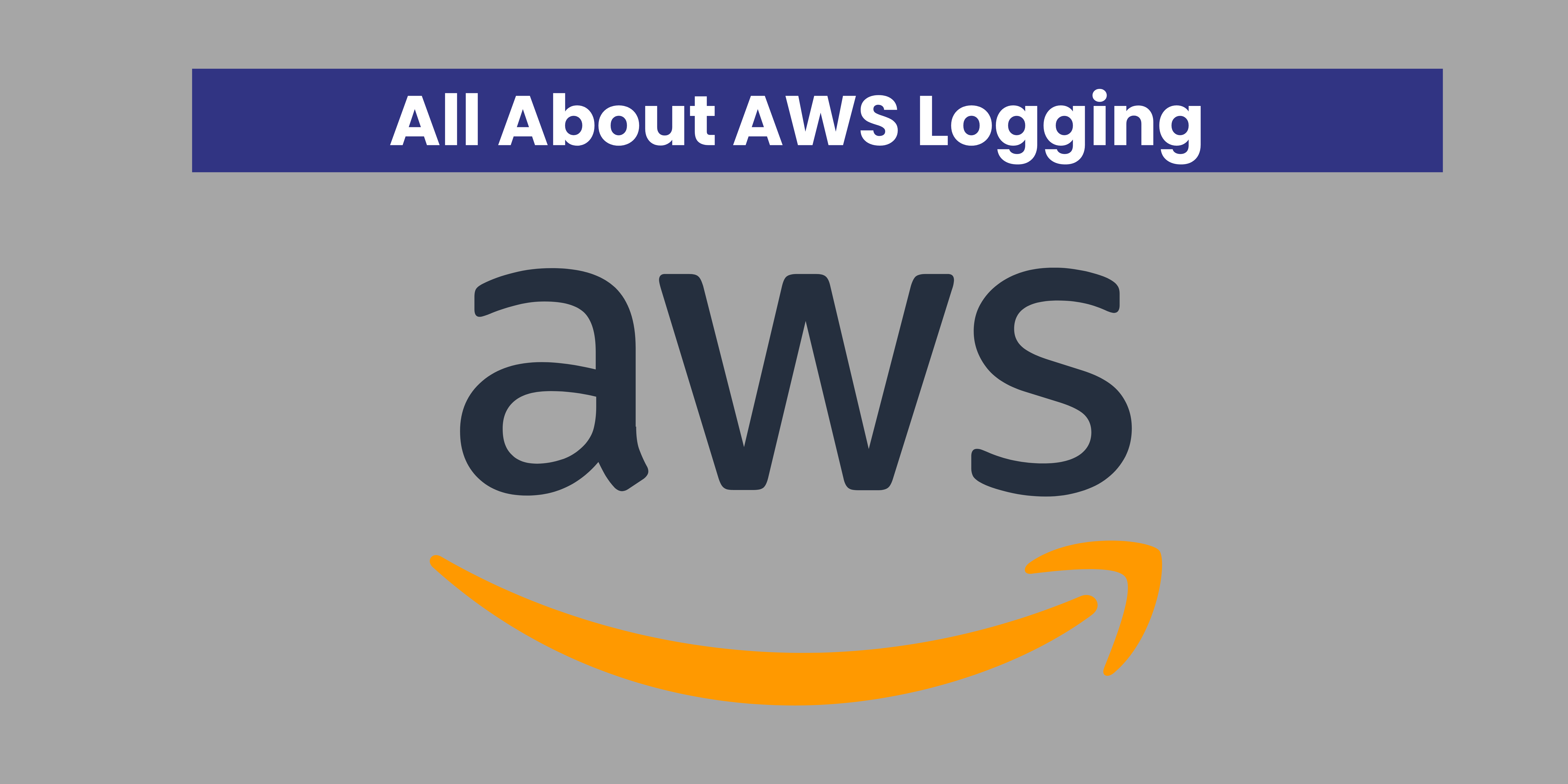 All About AWS Logging - TechnicalSphere
